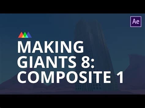 Free Video Making Giants Compositing From School Of Motion Class