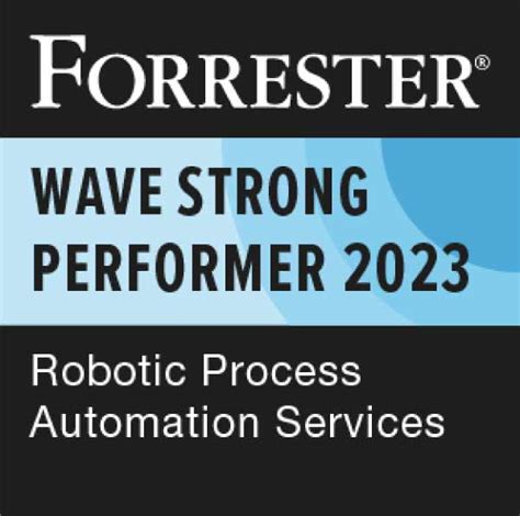 The Forrester WaveTM: Robotic Process Automation Services
