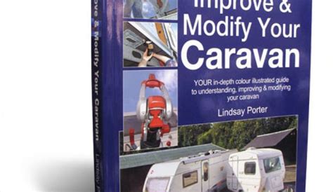 How To Improve And Modify Your Caravan Practical Caravan