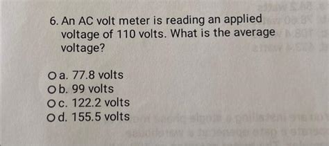 Solved 6 An AC Volt Meter Is Reading An Applied Voltage Of Chegg Com