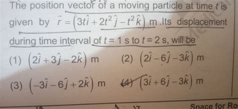 the position vectof of a moving particle at time t is given by r 3ti 2t