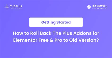 How To Roll Back The Plus Addons For Elementor Free And Pro To Old Version The Plus Addons For