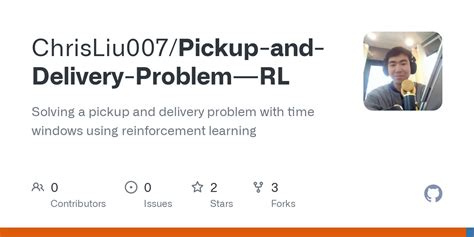 Github Chrisliu007pickup And Delivery Problem Rl Solving A Pickup And Delivery Problem