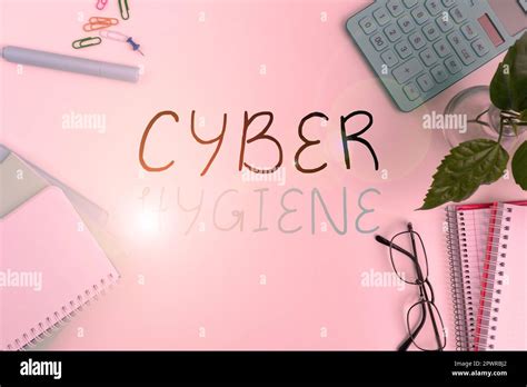 Sign Displaying Cyber Hygiene Business Approach Steps That Computer Users Take To Improve Their