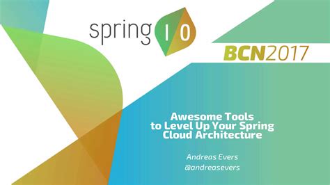 Awesome Tools To Level Up Your Spring Cloud Architecture Spring I O 2017 Ppt