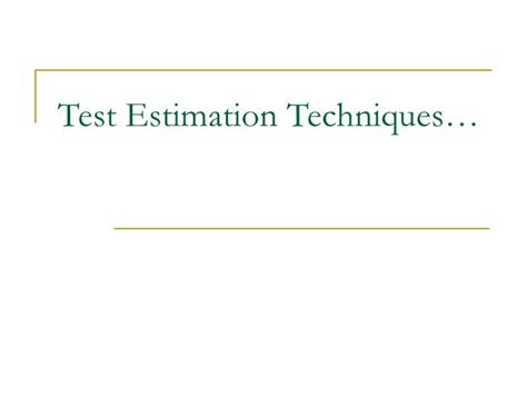 Test Estimation Techniques