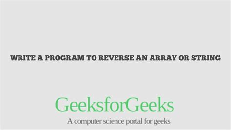 write a program to reverse an array or string geeksforgeeks youtube