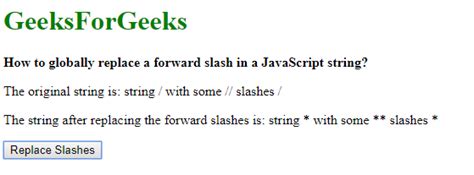 如何全局替换 Javascript 字符串中的正斜杠? 码农参考 如何全局替换 Javascript 字符串中的正斜杠? 码农参考