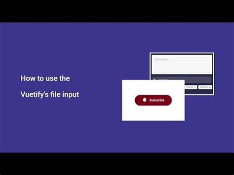 How to use the Vuetify's file input(a real example) - YouTube
