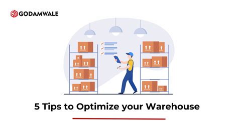 Tips To Optimize Your Warehouse Godamwale