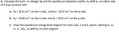 Solved 4 Calculate The Built In Voltage Vo And The Chegg Com