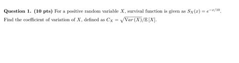 Solved Question 1 10 Pts For A Positive Random Variable