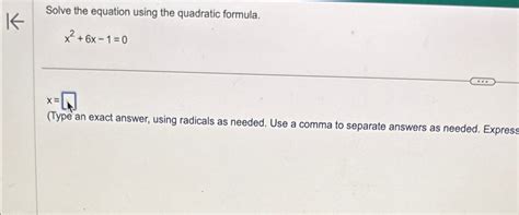 Solved Solve The Equation Using The Quadratic