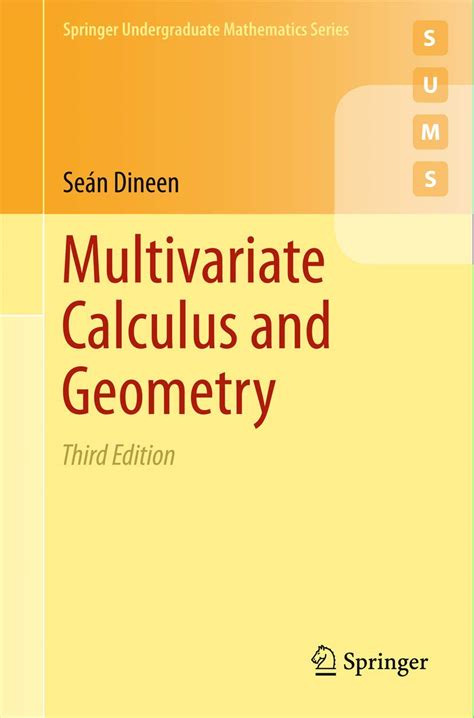 Multivariate Calculus And Geometry Springer Undergraduate Mathematics Series Dineen Seán