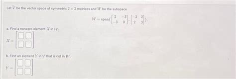 solved let v be the vector space of symmetric 2 x 2 matrices