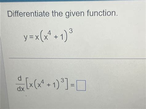 solved differentiate the given