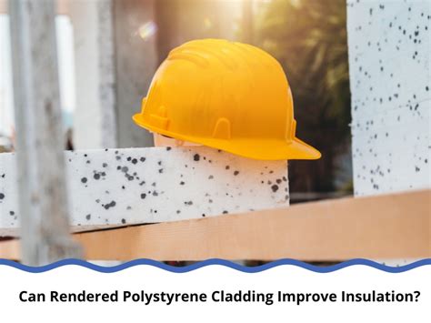 Rendered Polystyrene Cladding Insulation Benefits