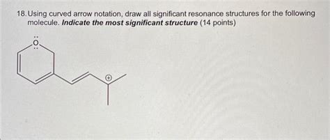 Solved 18 Using Curved Arrow Notation Draw All Significant
