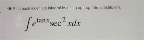 solved 19 find each indefinite integral by using