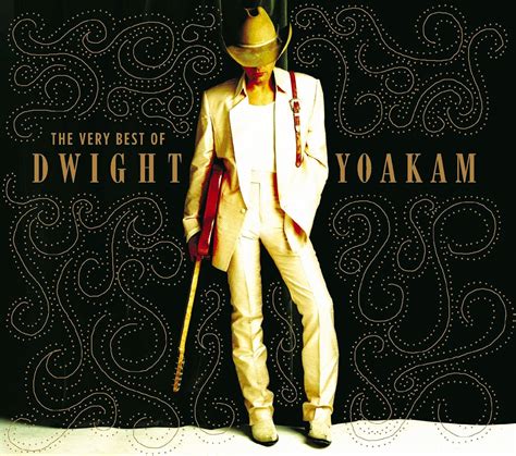 The Very Best Of Dwight Yoakam Us Release By Dwight Yoakam
