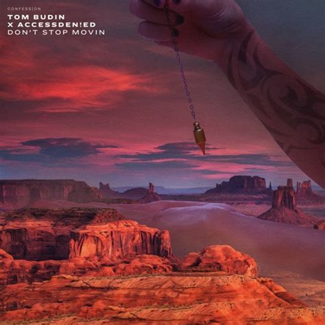 Stream Tom Budin X Accessdened Dont Stop Movin By Confession