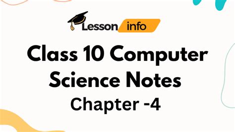 Class 10 Computer Science Notes Seba Chapter 4 Lesson Info