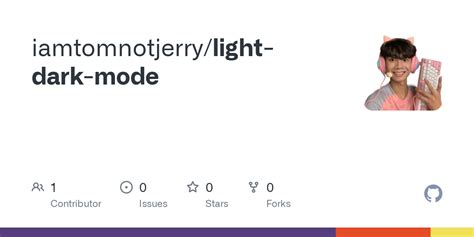 GitHub Iamtomnotjerry Light Dark Mode