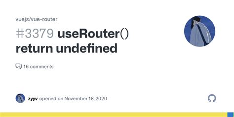 Userouter Return Undefined · Issue 3379 · Vuejsvue Router · Github
