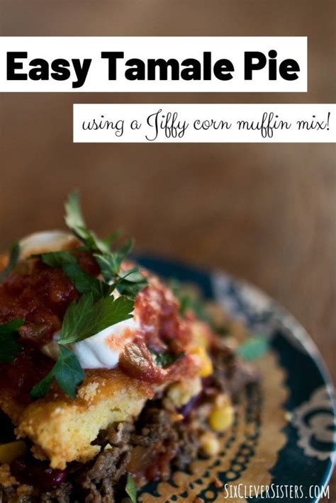 Easy Tamale Pie Using A Jiffy Corn Muffin Mix Recipe Corn Muffin