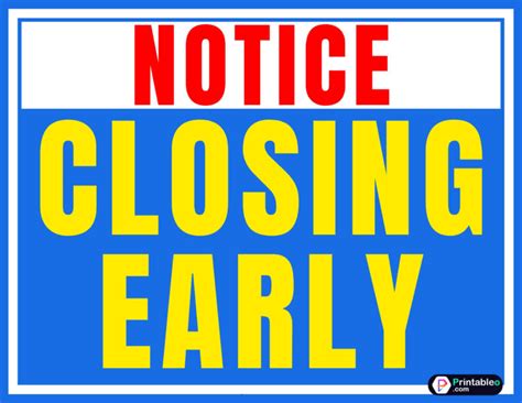 22closing Early Sign Printable Pdf Printableocom