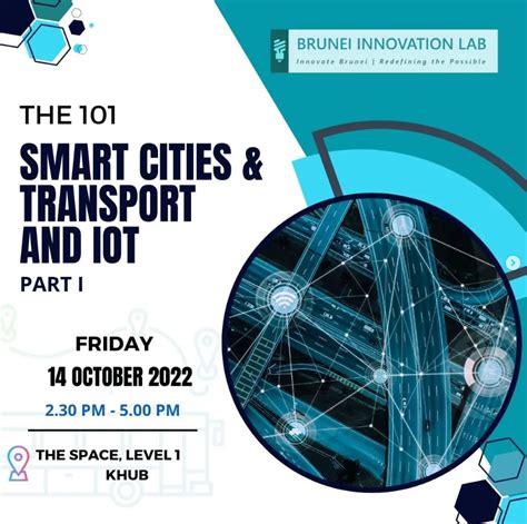 Smart Cities And Transport And Iot Pt1 Brunei Innovation Lab