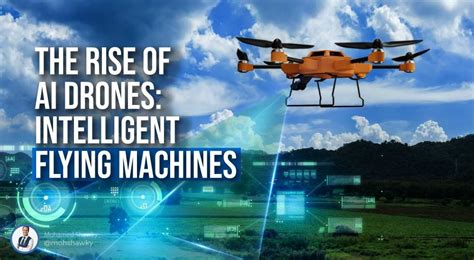 The Rise Of Ai Drones Intelligent Flying Machines