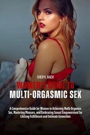 Få Women s Guide to Multi Orgasmic Sex af Cheryl Bach som Paperback bog på engelsk