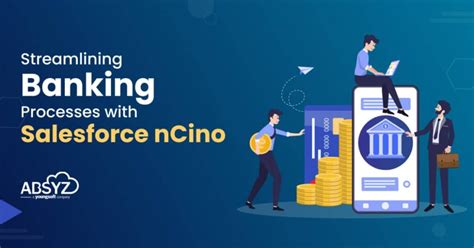 Streamlining Banking Processes With Salesforce Ncino Absyz