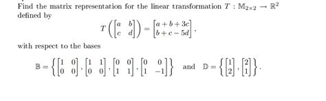 Solved Find The Matrix Representation For The Linear