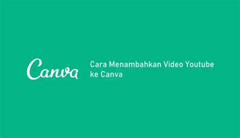Cara Menambahkan Video Youtube Ke Canva Brankaspedia Blog Tutorial