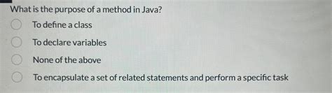 Solved What Is The Purpose Of A Method In Javato Define A