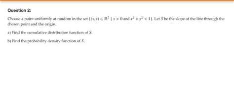 Solved Question Choose A Point Uniformly At Random In The Chegg