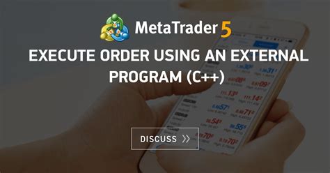 Execute Order Using An External Program C Best Ea Mql4 And Metatrader 4 Mql4