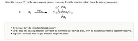 Solved Either the reactant (X) or the major organic product | Chegg.com