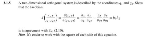 A Two Dimensional Orthogonal System Is Described By