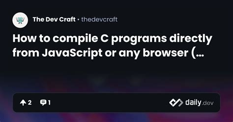 How To Compile C Programs Directly From Javascript Or Any Browser