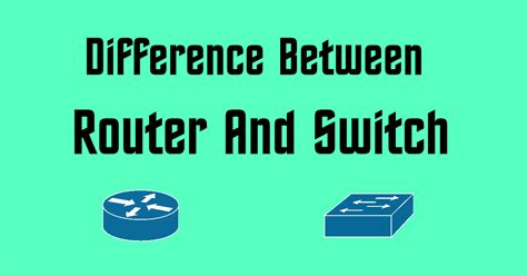 Comparison Difference Between Router And Switch Ahirlabs