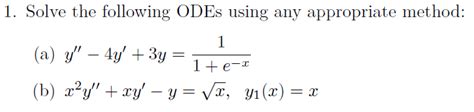 solved 1 solve the following odes using any appropriate