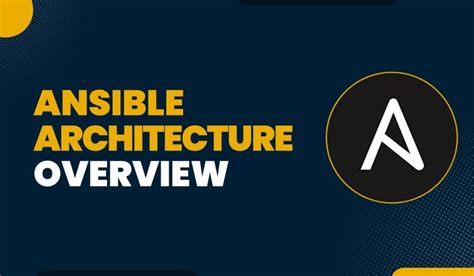 Ansible Architecture Overview Key Components Workflow PyNet Labs