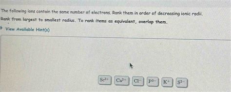 Solved The Following Ions Contain The Same Number Of Electrons Rank
