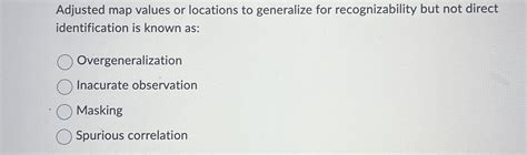 solved adjusted map values or locations to generalize for