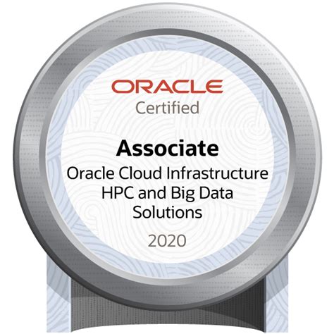 Oracle Cloud Infrastructure 2020 Hpc And Big Data Solutions Certified Associate Credly
