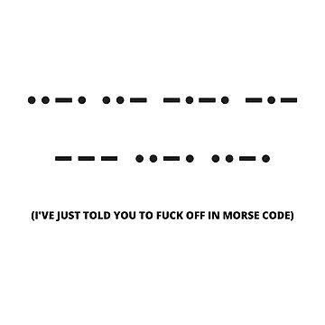 Fuck Off Morse Code Sticker For Sale By Lolora Redbubble
