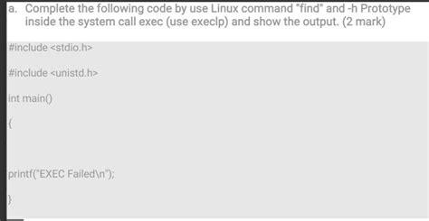 Solved A Complete The Following Code By Use Linux Command
